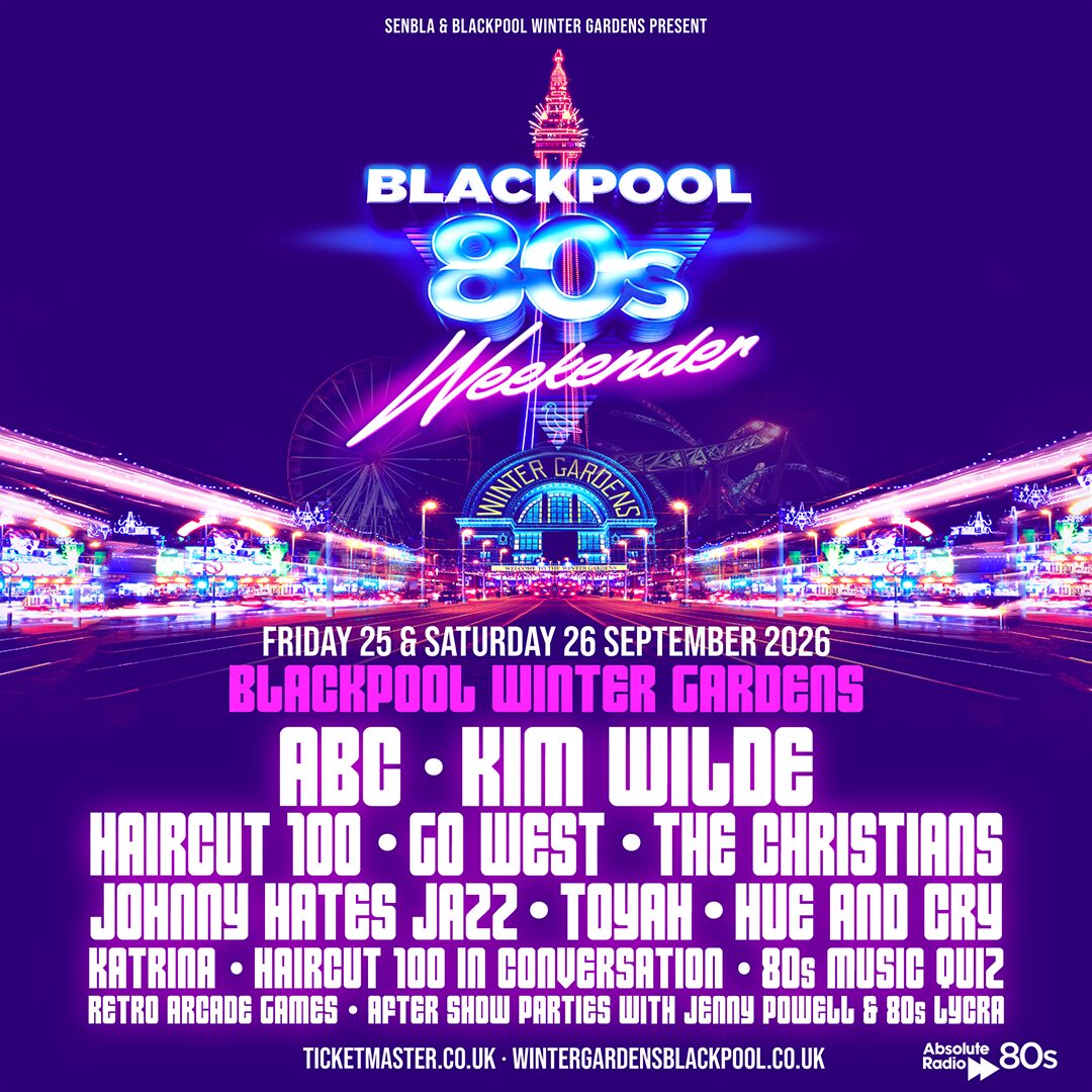 Blackpool 80's Weekender - Absolute Radio Ticket Store